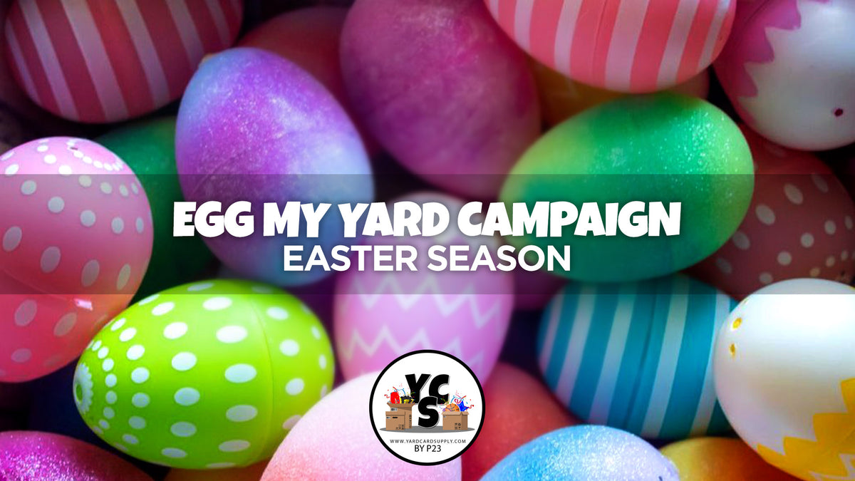 Egg My Yard Campaign – Yard Card Supply Shop